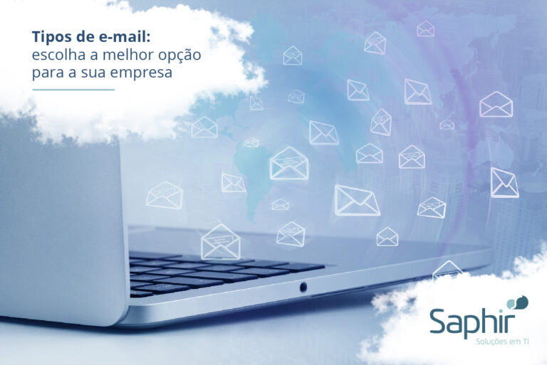 Tipos de e-mail: escolha a melhor opção para a sua empresa - Blog Saphir
