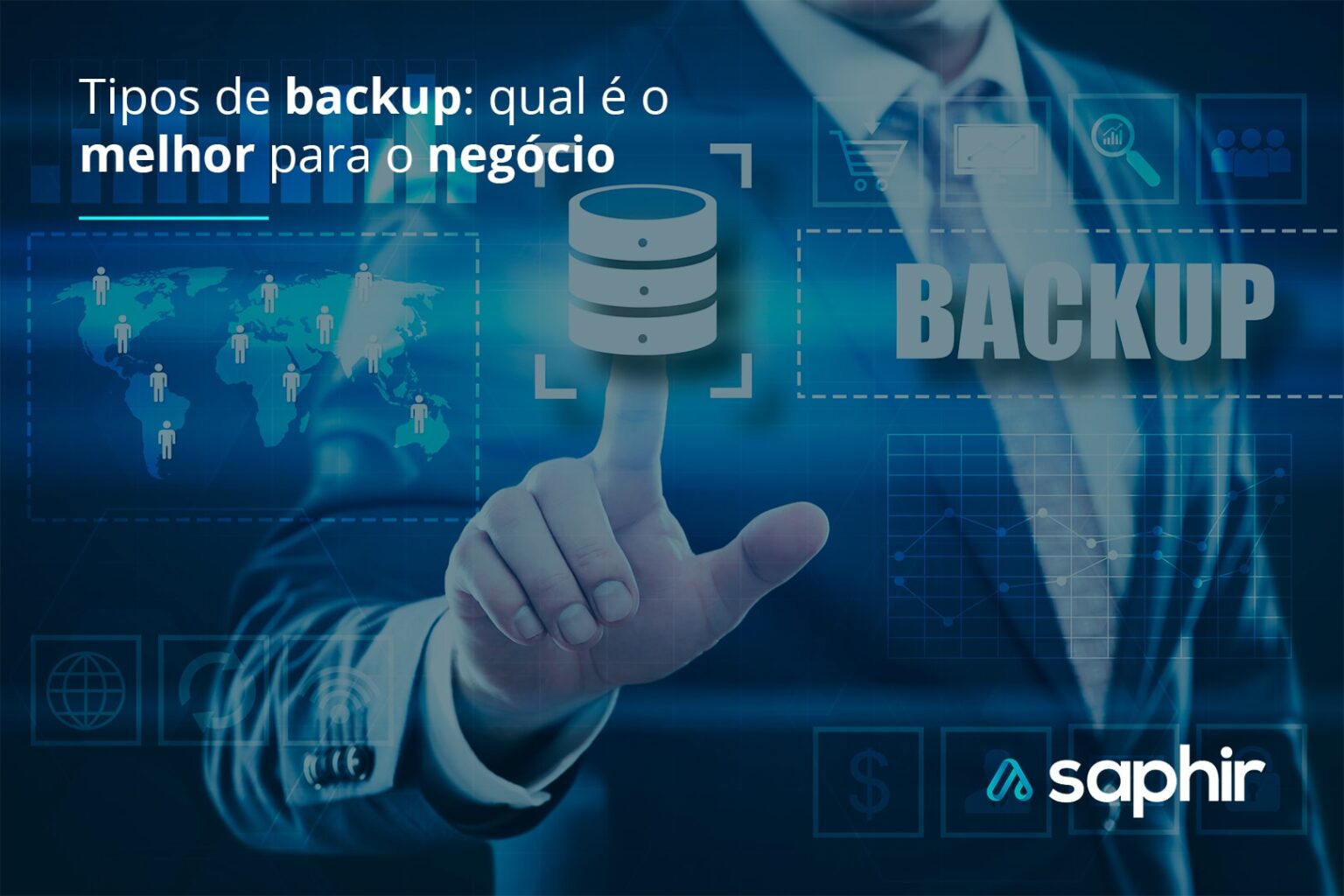 Tipos de backup: qual é o melhor para o negócio? - Blog Saphir